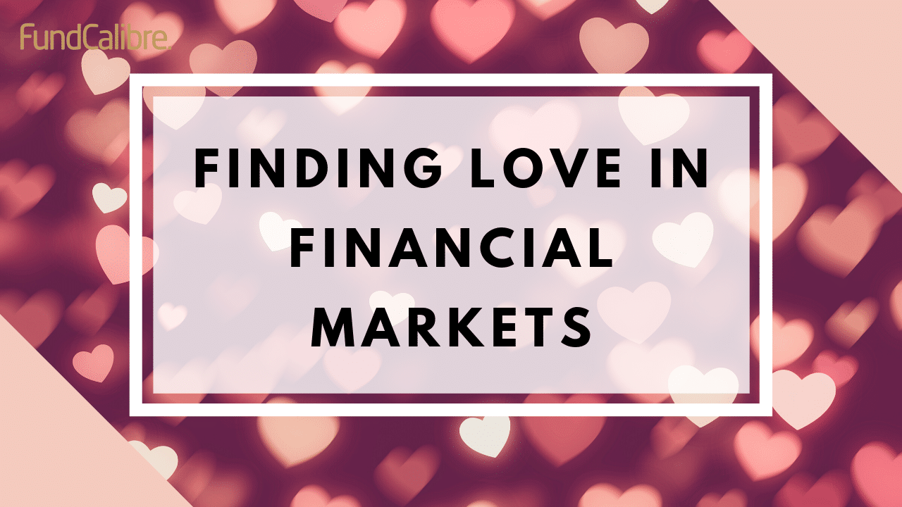 Where six fund managers are finding love in financial markets | FundCalibre